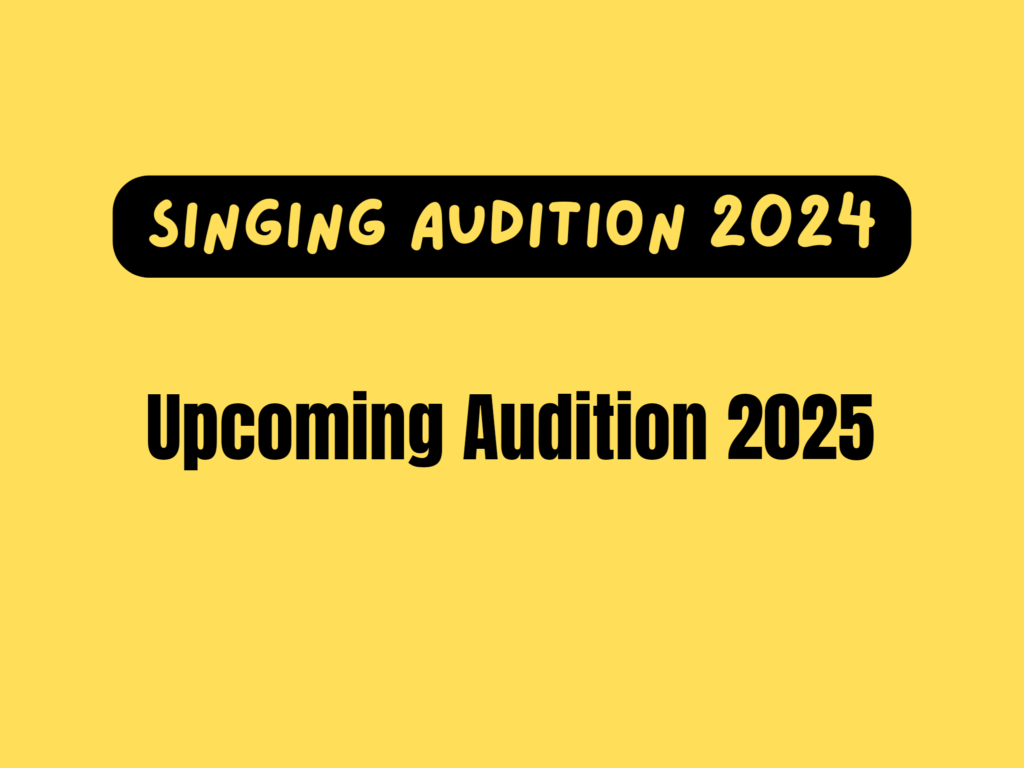 Singing Audition 2024 & 2025: Upcoming Auditions Guide